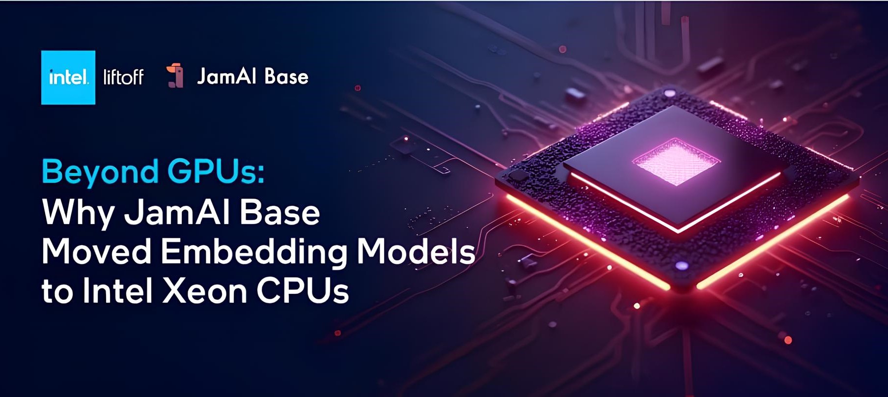 Beyond GPUs: Why JamAI Base Moved Embedding Models to Intel Xeon CPUs