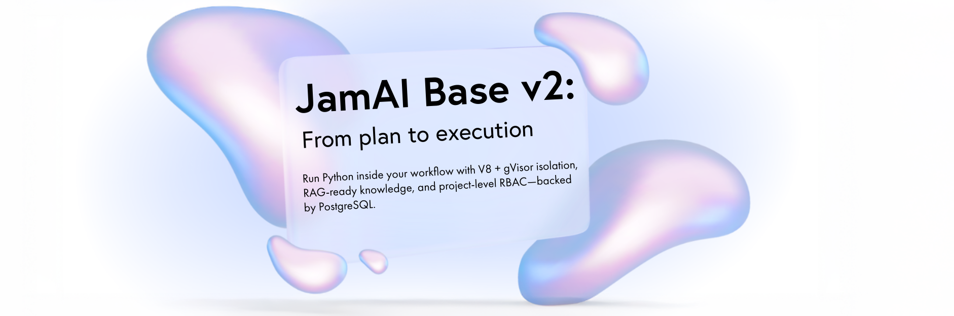 Introducing JamAI Base v2: From Intent to Execution